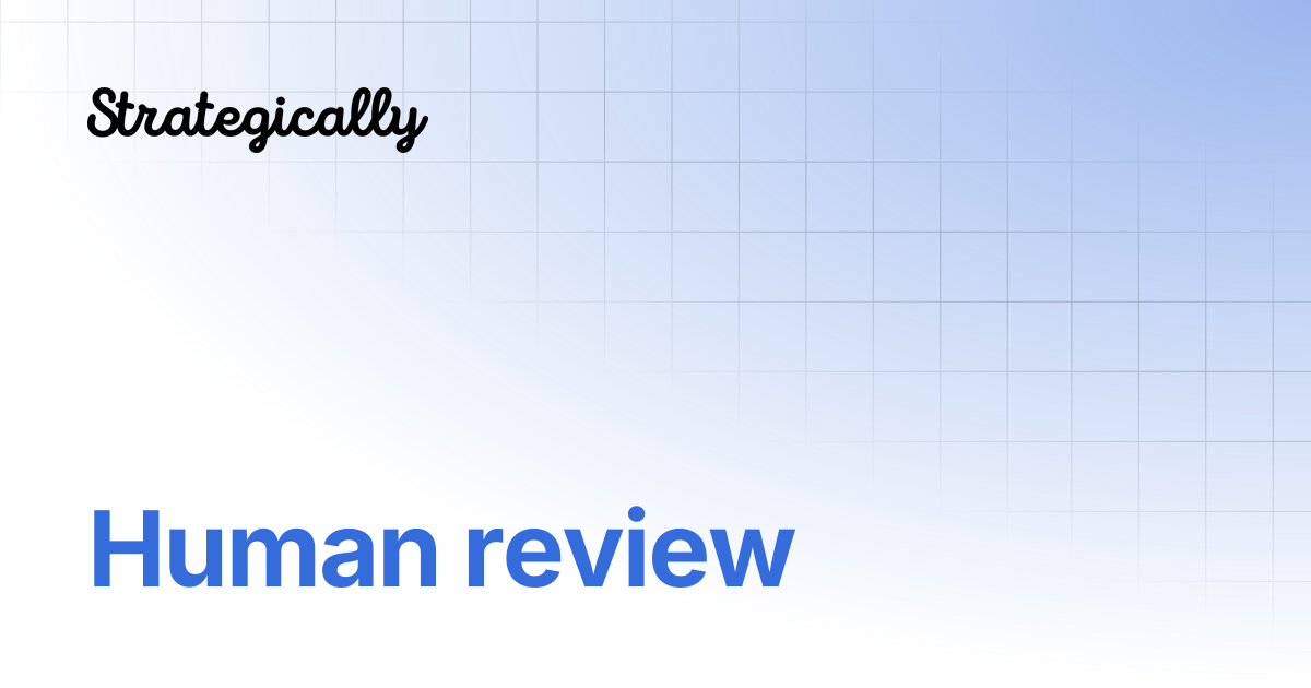 Human review | Strategically AI